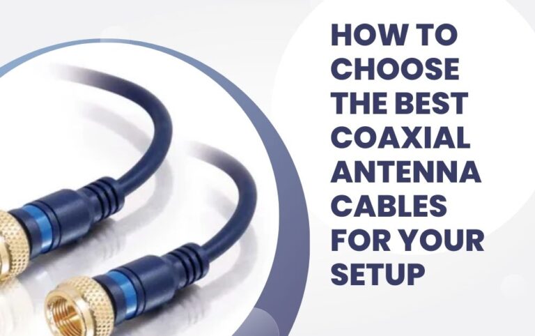 How to Choose the Best Coaxial Antenna Cables for Your Setup - Guest ...